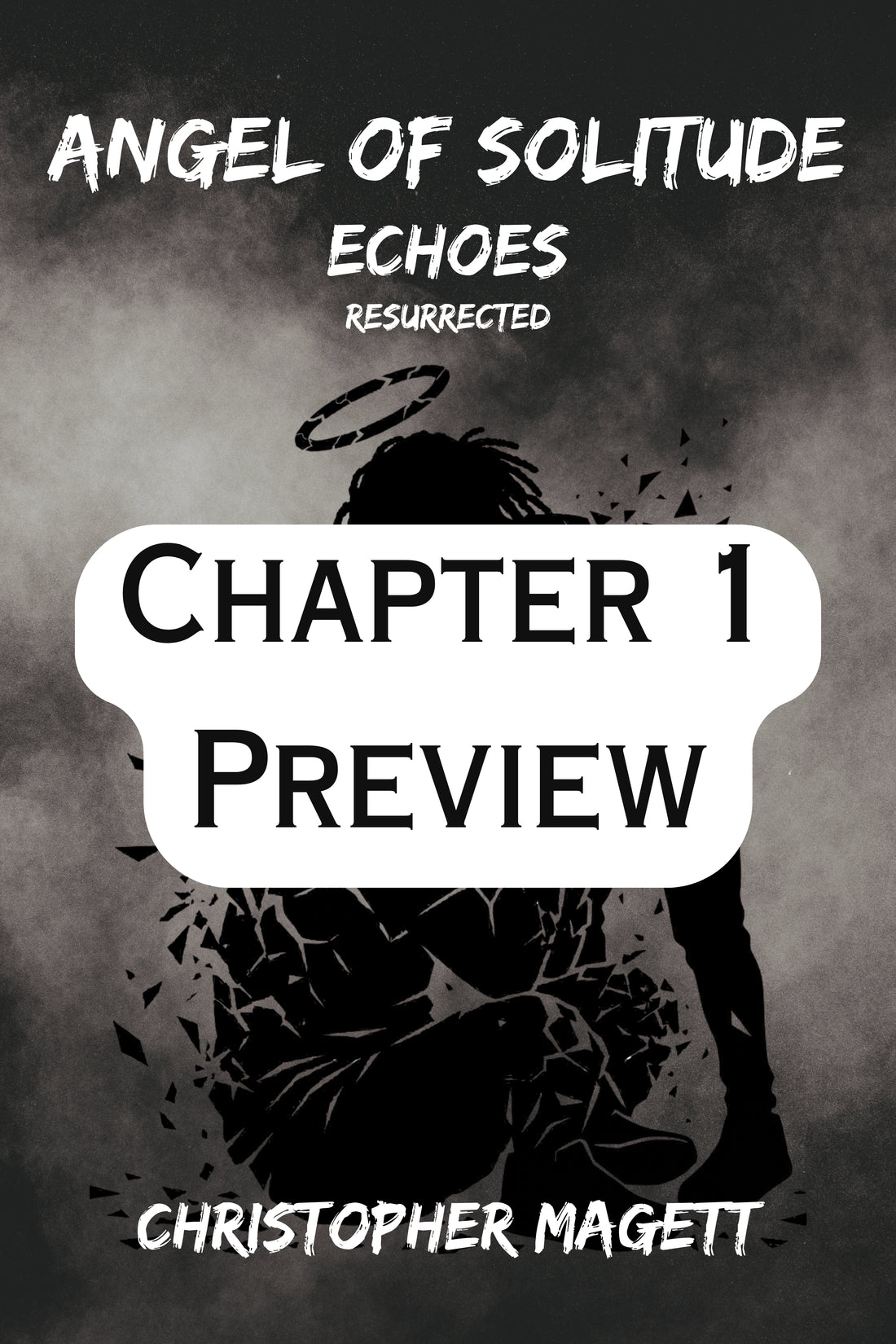 Angel of Solitude: Echoes - Resurrected (Chapter 1 FREE Preview) – Mr ...